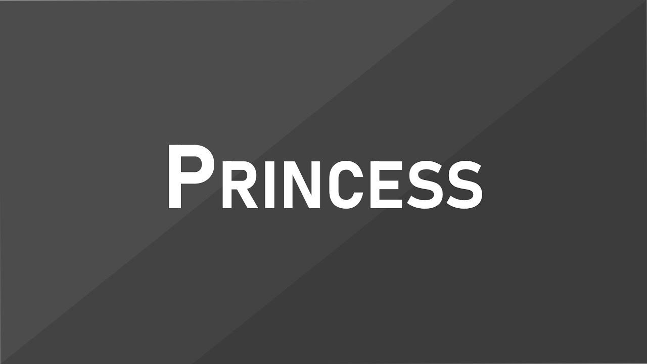 Princess Youtube