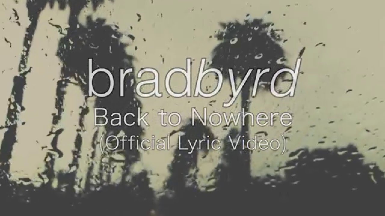 Back To Nowhere (Official Lyric Video) - YouTube
