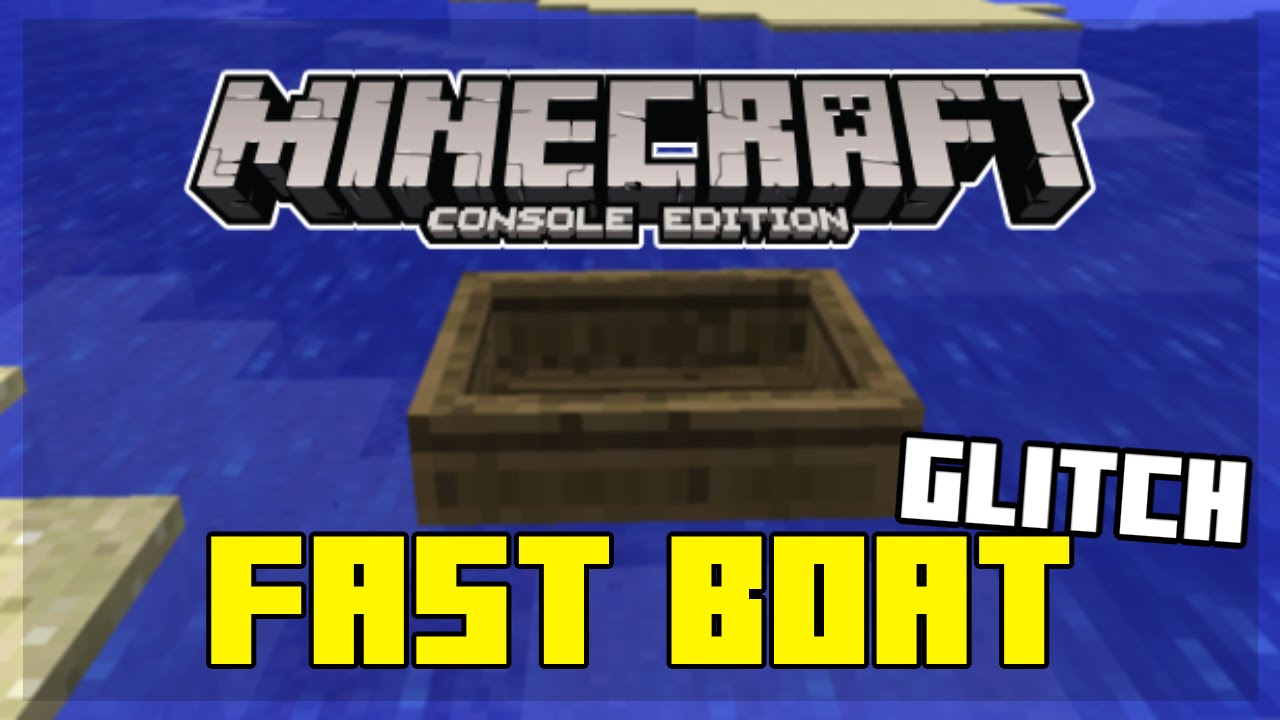Minecraft PS4/ XBOX Fast Boat Glitch (TU39) - YouTube