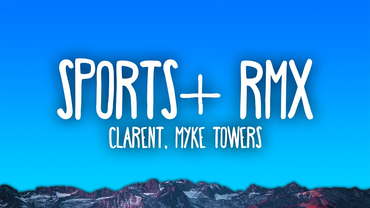 Clarent, Myke Towers - Sports+ RMX - YouTube