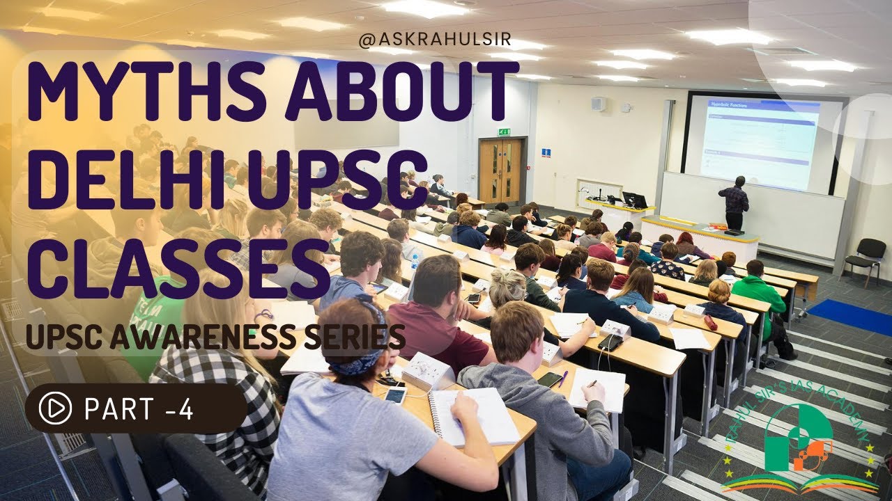 UPSC classes in Delhi - Myths and Reality | Best IAS CLASSES in Delhi ...