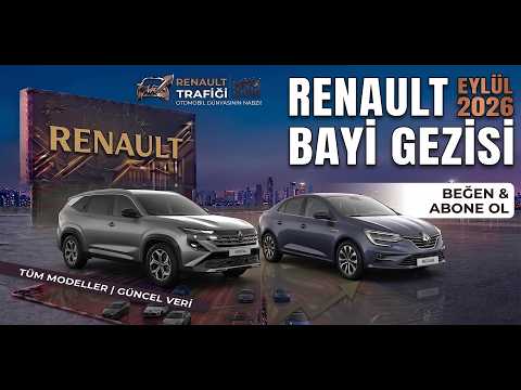 RENAULT BAYİ GEZİSİ Eylül 2026 / Tüm Binek Araçlar