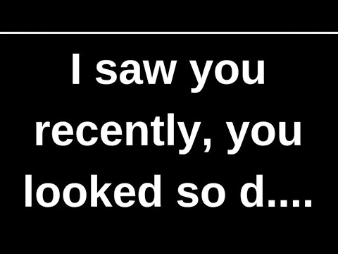 I have just seen you recently....... love quotes  love messages love letter heartfelt messages