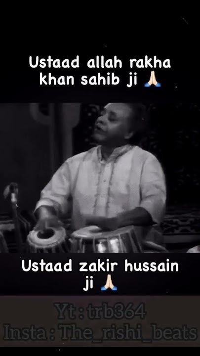 Legendary tabla maestro ustad Allah Rakha ji and, Zakir Hussain |@TRB364 - YouTube