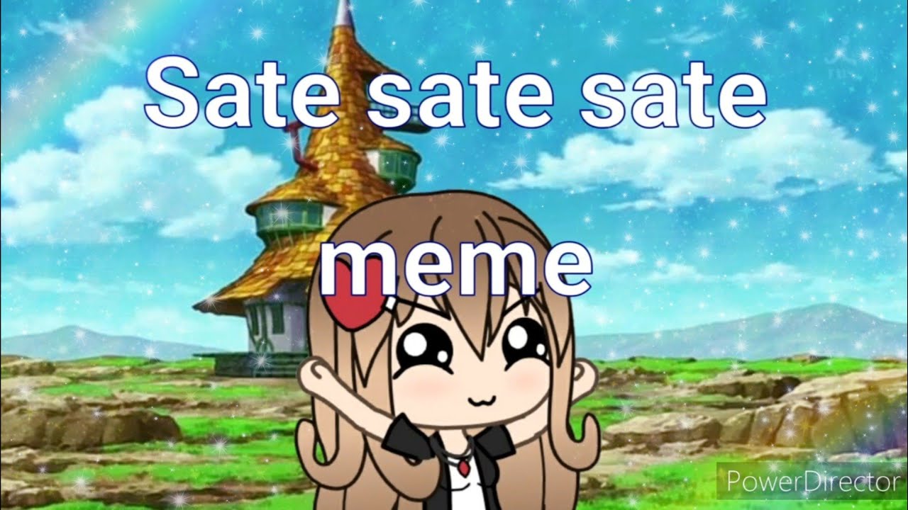 Sate sate sate meme Gacha Life - YouTube