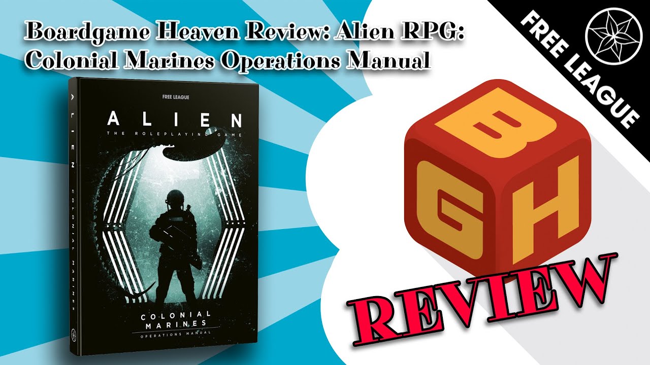 Board Game Heaven Review 202: Alien the RPG: Colonial Marines ...