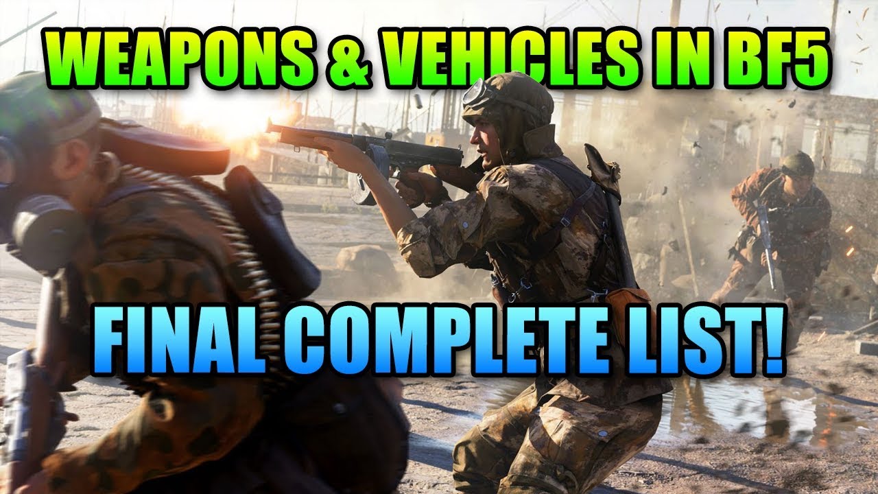 All Weapons And Vehicles In Battlefield 5 - Complete Final Count For ...