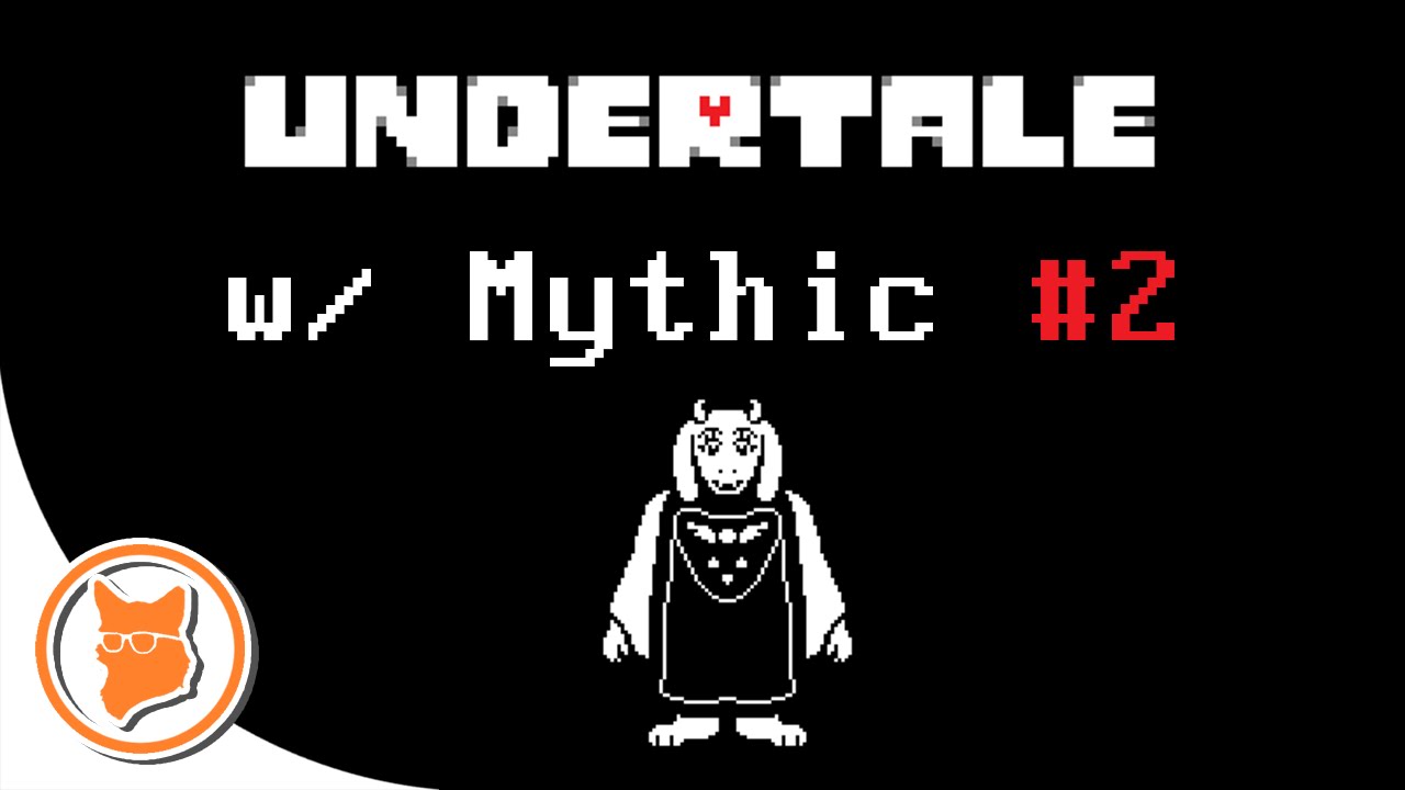 Undertale w/ Mythic Ep. 2 - OOPS. - YouTube
