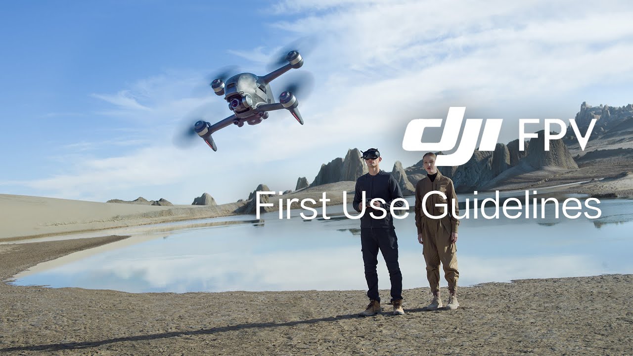 DJI FPV ｜ First Use Guidelines - Things to Do Before Your First Flight ...