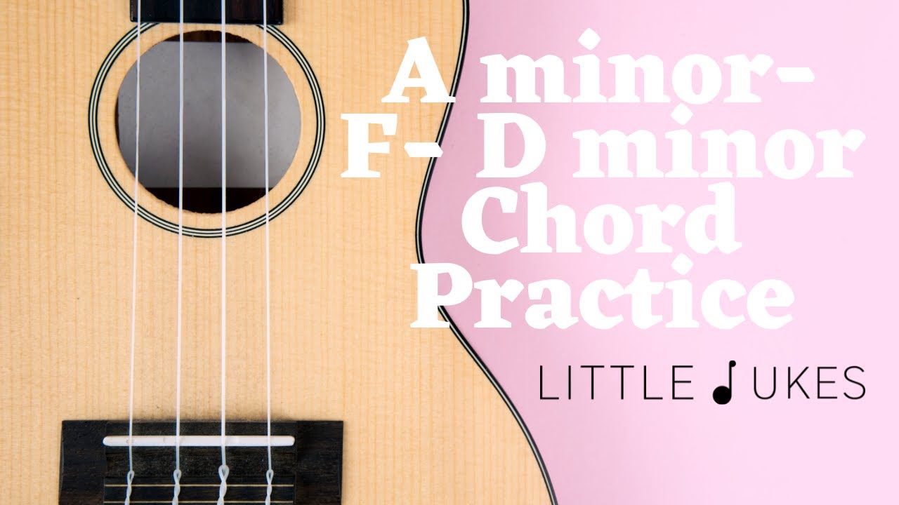 Am-F-Dm Chord Practice-- Little Ukes (Ukulele lesson for KIDS) - YouTube