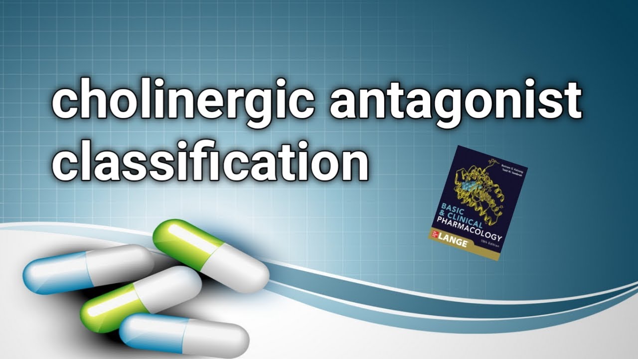 Cholinergic antagonist |classification |Autonomic nervous system ...