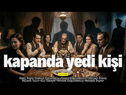 Kapanda Yedi Kişi – Ali Poyrazoğlu | Gerilim & Psikolojik Dram (Radyo Tiyatrosu)