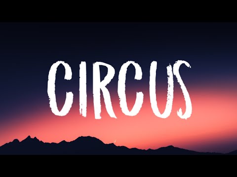 Britney Spears - Circus (Lyrics) \