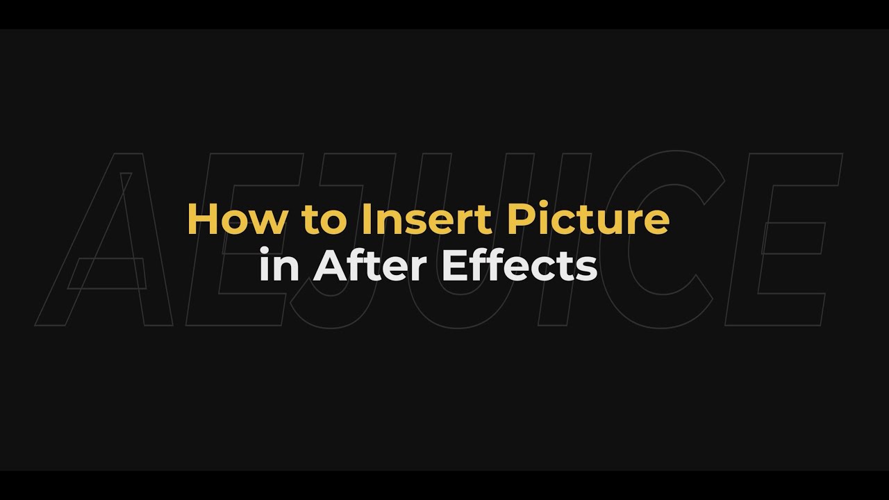 How to Insert Picture in After Effects – AEJuice Tutorials - YouTube