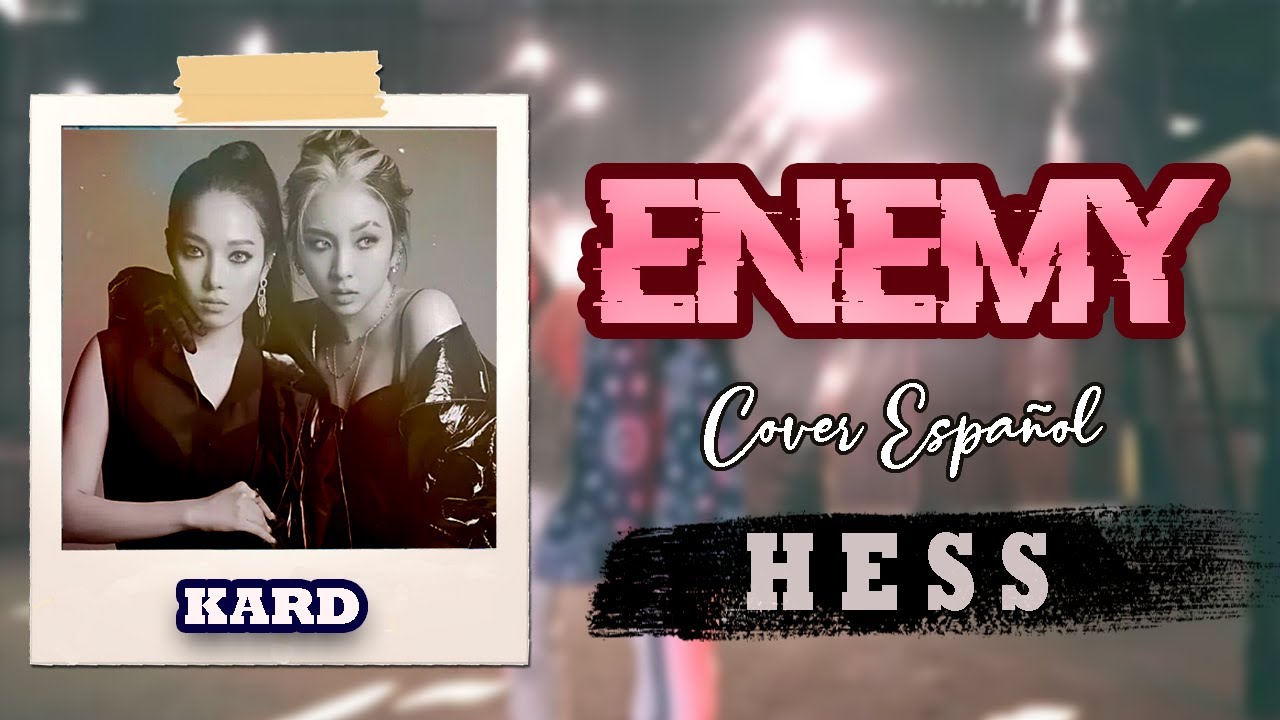 Enemy (KARD) Cover Español[COLLAB] - YouTube