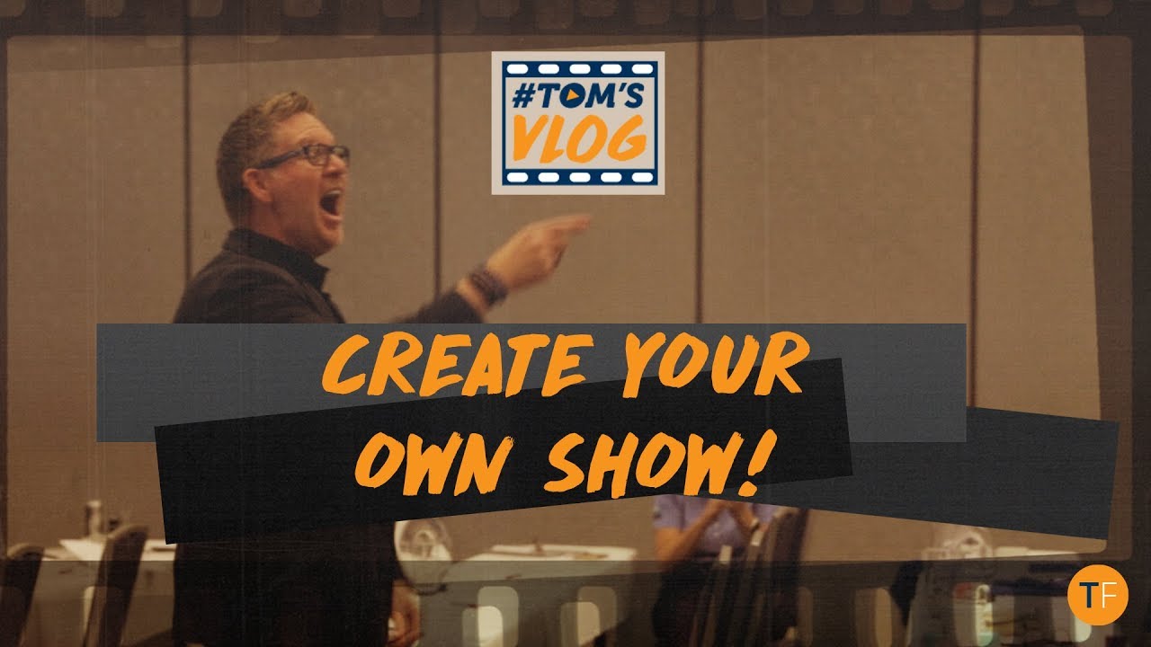 CREATE YOUR OWN SHOW | TOMSVLOG #032 - YouTube