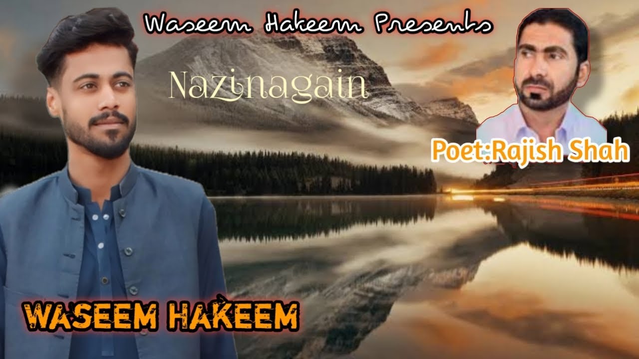 Nazinagain // Waseem Hakeem // Poet Rajish Shah // Balochi song 2024 ...