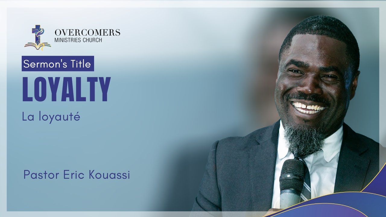 Loyalty by Pastor Eric Kouassi - YouTube