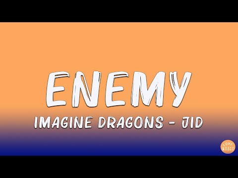 Imagine Dragons x JID - Enemy (Lyrics)| Playlist |24kGoldn, iann dior,Loreen,... (Mix Lyrics)