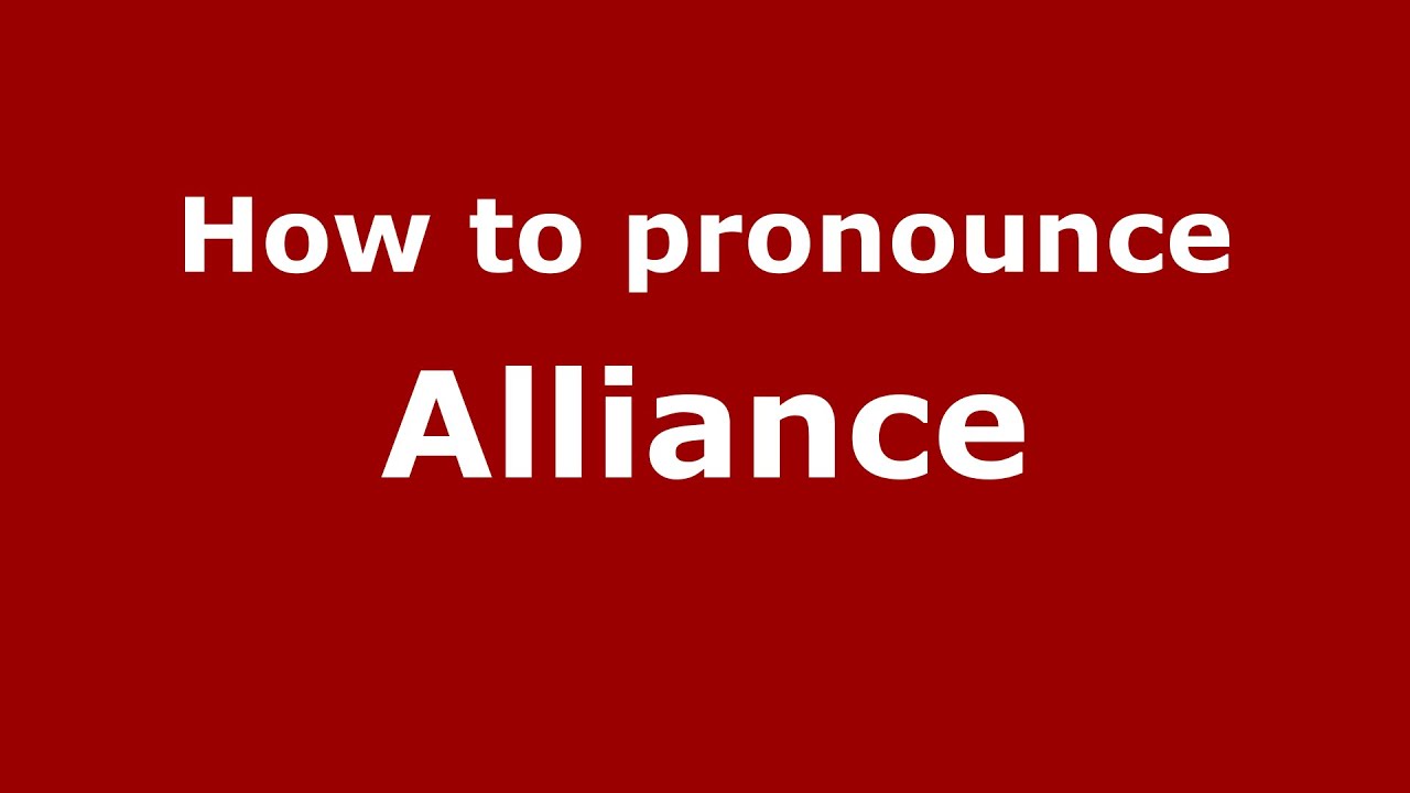 How To Pronounce Alliance American English US PronounceNames how-to-pronounce-alliance-american-english-us-pronouncenames