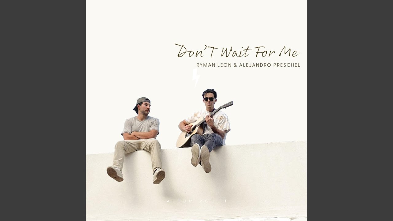 don't wait for me - YouTube