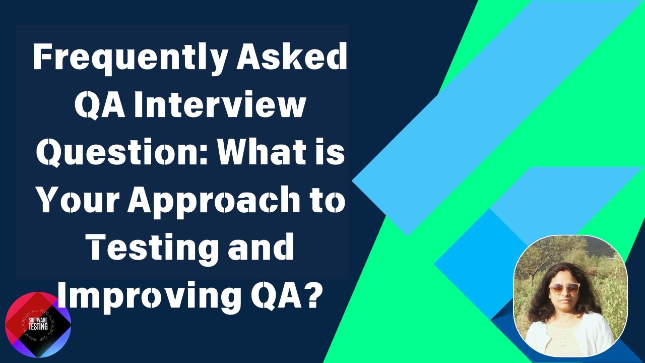 Frequently Asked QA Interview Question: What is Your Approach to ...