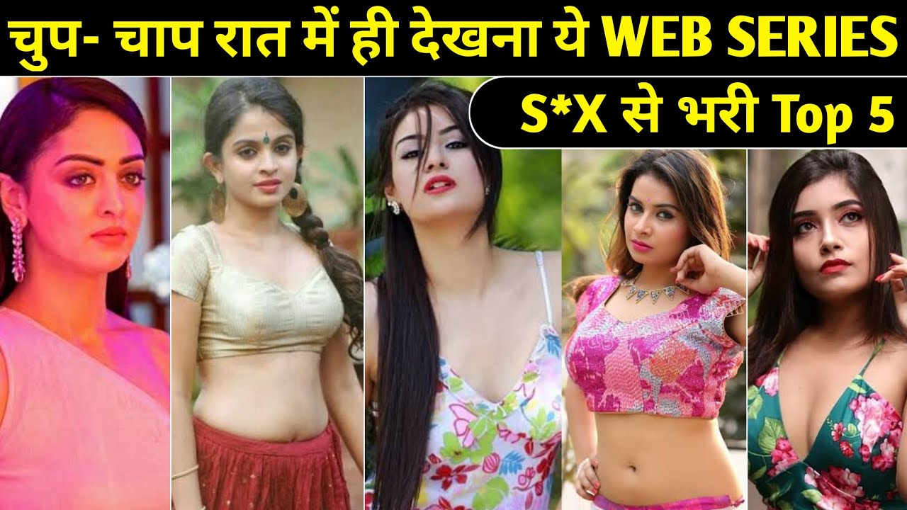 Top 5 Hot🍌 Indian Web Series Of 2021 Mx Player Hot Series 2021
