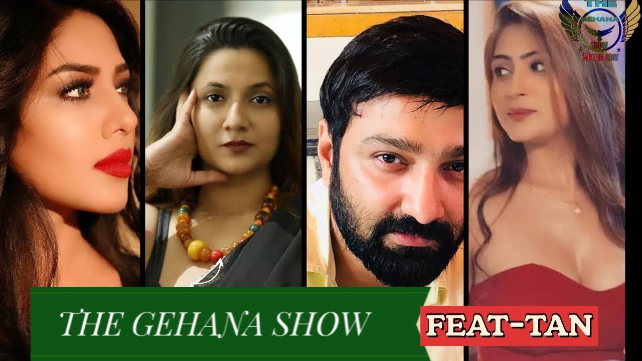 THE GEHANA SHOW | TAN ALIAS TANVEER HASHMI | LAUNCHED MAXIMUM ACTRESSES ...