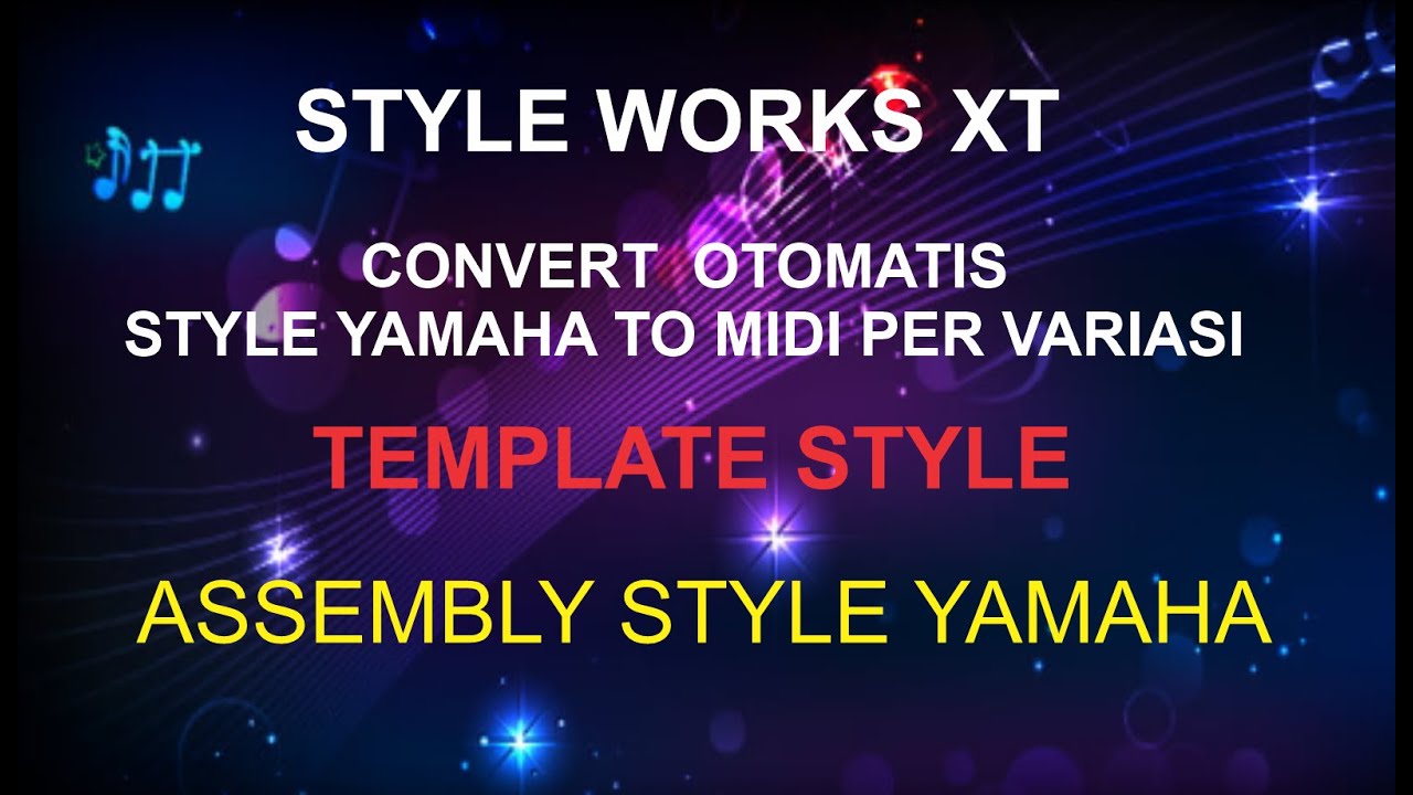 Membuat Template Style Yamaha | Konvert Style Ke Midi Per Variasi ...