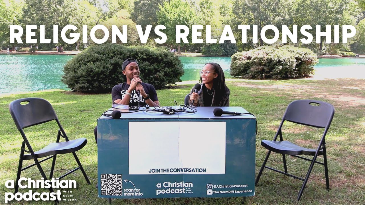 Religion vs Relationship | A Christian Podcast - YouTube