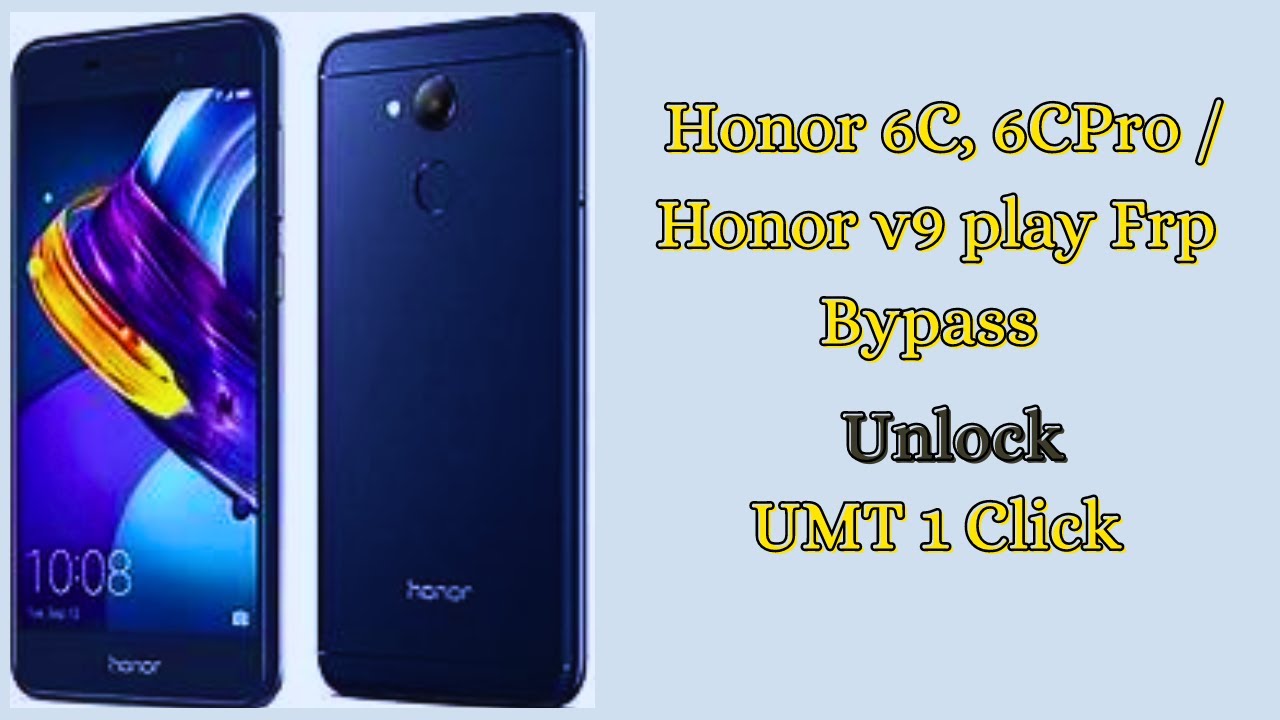 Honor 6C unlock | 6CPro frp | Honor v9 play Frp Bypass umt 1 click # ...