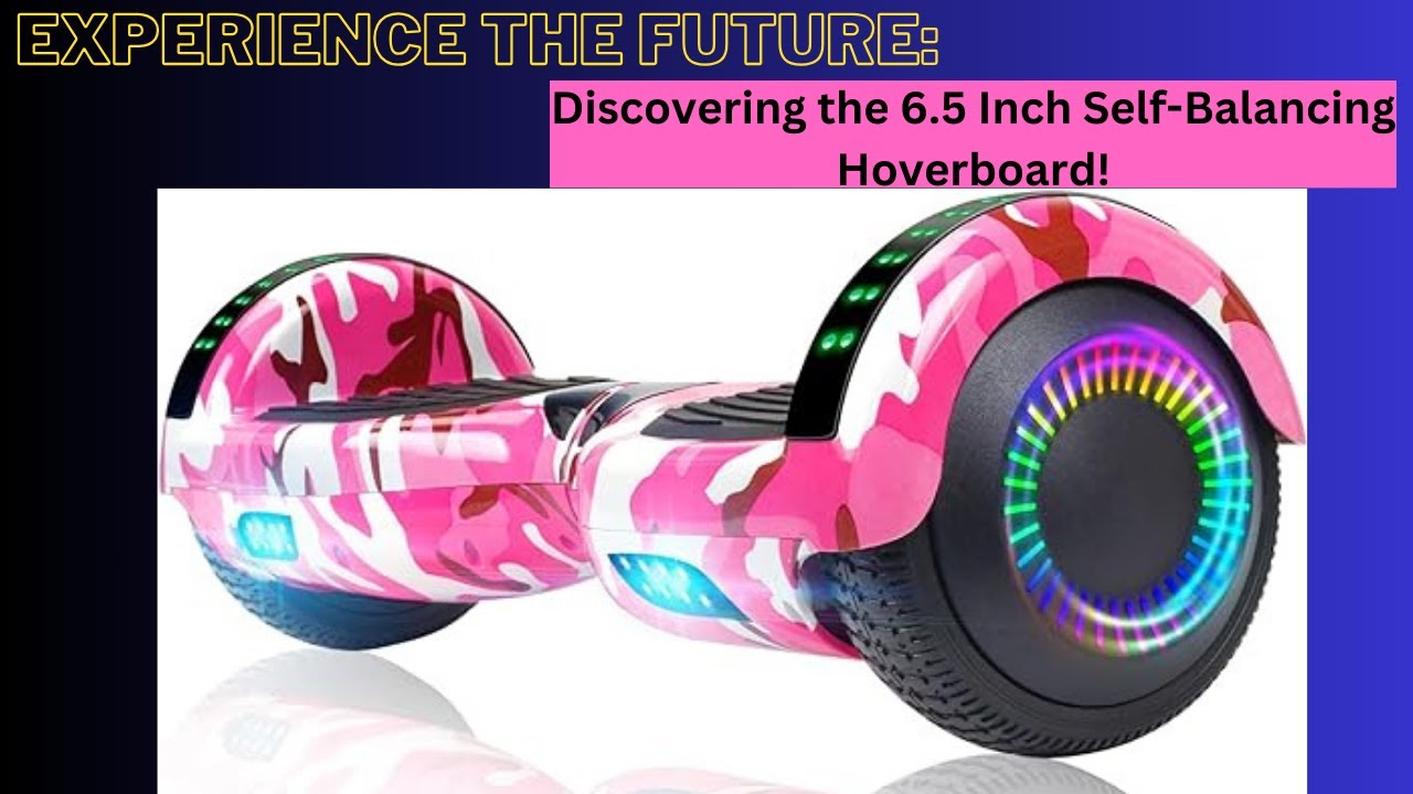 Discovering the 6.5 Inch Self-Balancing Hoverboard! || Electric ...