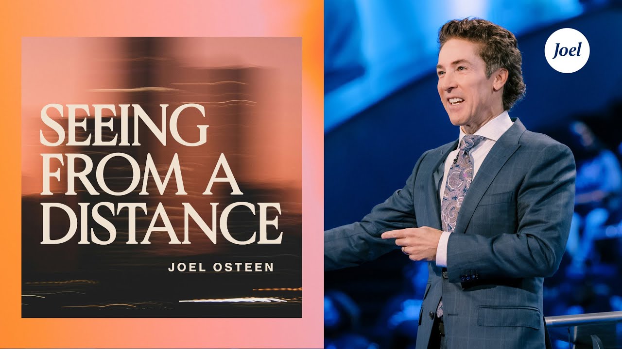 Seeing From a Distance | Joel Osteen - YouTube