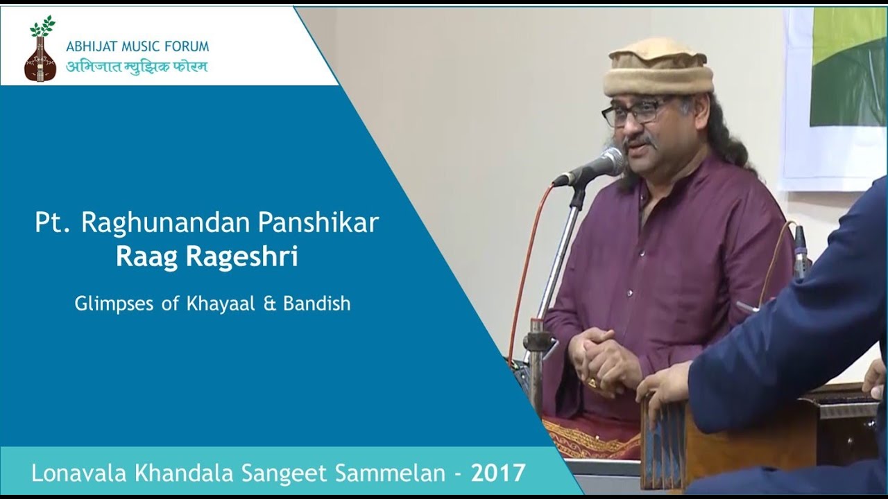 Raag Rageshri | Pt. Raghunandan Panshikar | Abhijat Music Forum ...