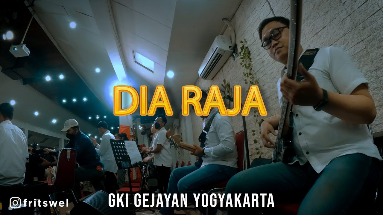 Dia Raja - JPCC Worship | Cover | GKI GEJAYAN YOGYAKARTA - YouTube