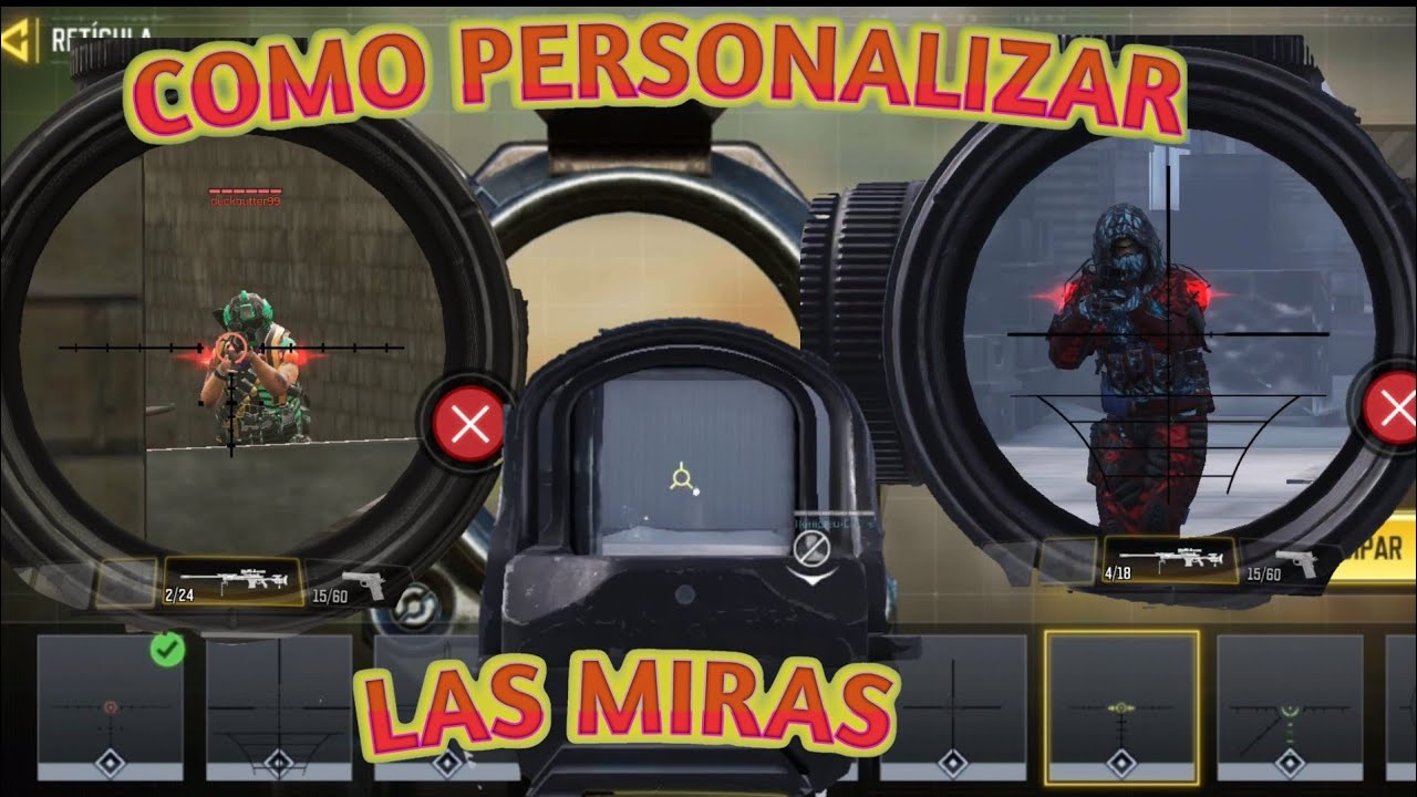 COMO PERSONALIZAR LAS MIRAS (RENTICULAS) Y TUS ARMAS FAVORITAS CALL OF ...
