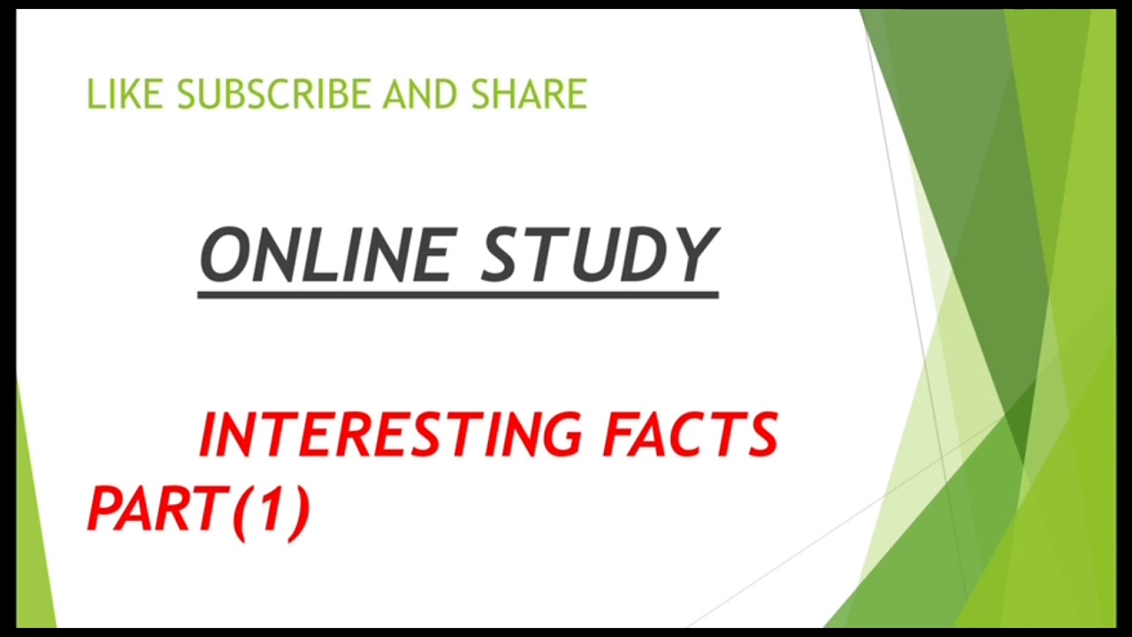 ONLINE STUDY: INTERESTING (FACTS PART 1) - YouTube