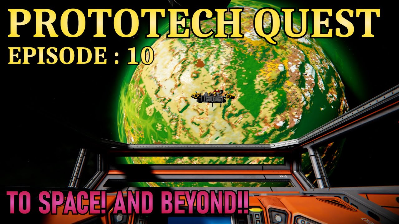 ProtoTech Quest: EP10: "To Space! And Beyond!!" - Space Engineers Survival - YouTube