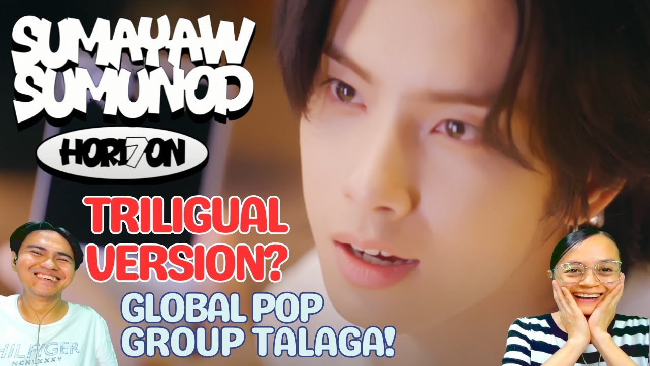 HORI7ON - SUMAYAW SUMUNOD Korean Ver. M/V Reaction (Joe and Joot) - YouTube