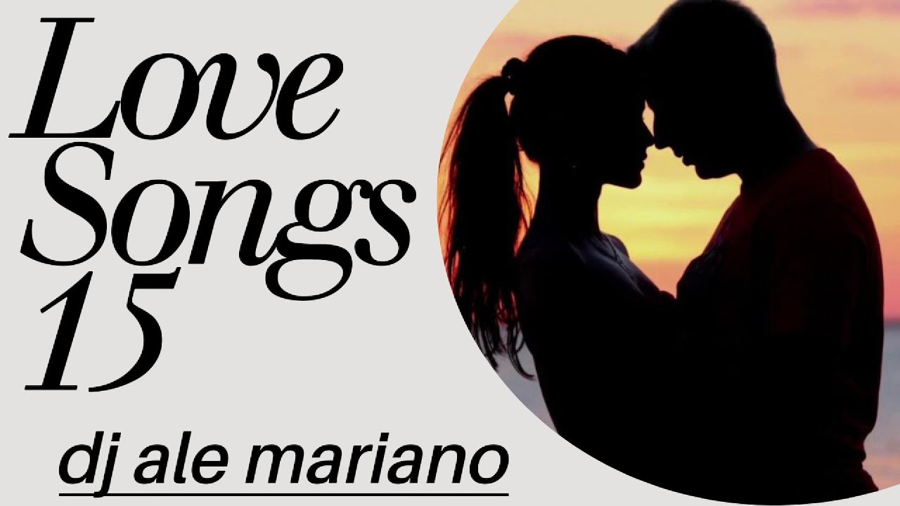 Love Songs 15 - YouTube