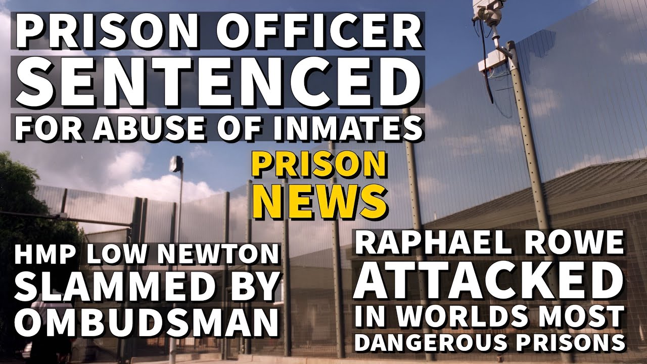 Prison news. P.O sentenced | HMP Low Newton unsafe | Raphael Rowe in ...