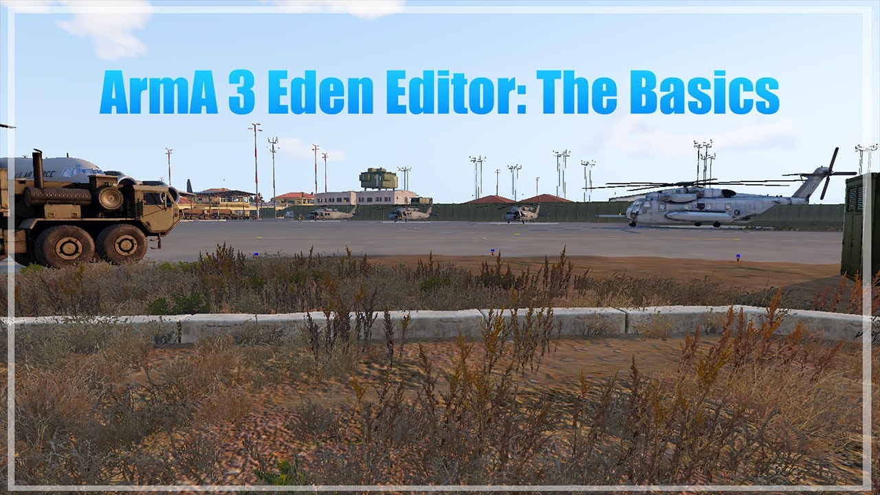 Arma 3 Eden Editor | Basic Tutorial - YouTube