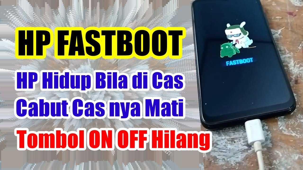 PENTING UNTUK DI INGAT CARA MENGATASI SAAT BESOK HP FASTBOOT - YouTube