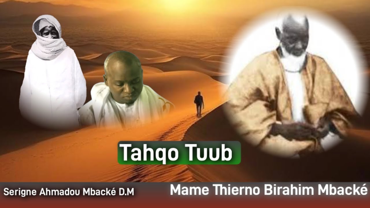 Tahqo Tuub ak Djéggalou / Mame Thierno Birahim Mbacké / Serigne Ahmadou ...
