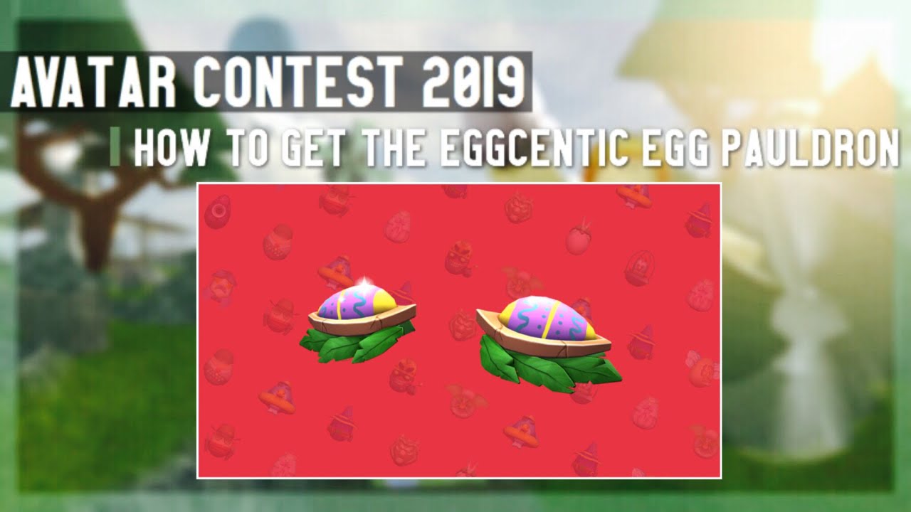 [EVENT] HOW TO GET THE EGGCENTRIC EGG PAULDRON | Avatar Contest 2019 ...