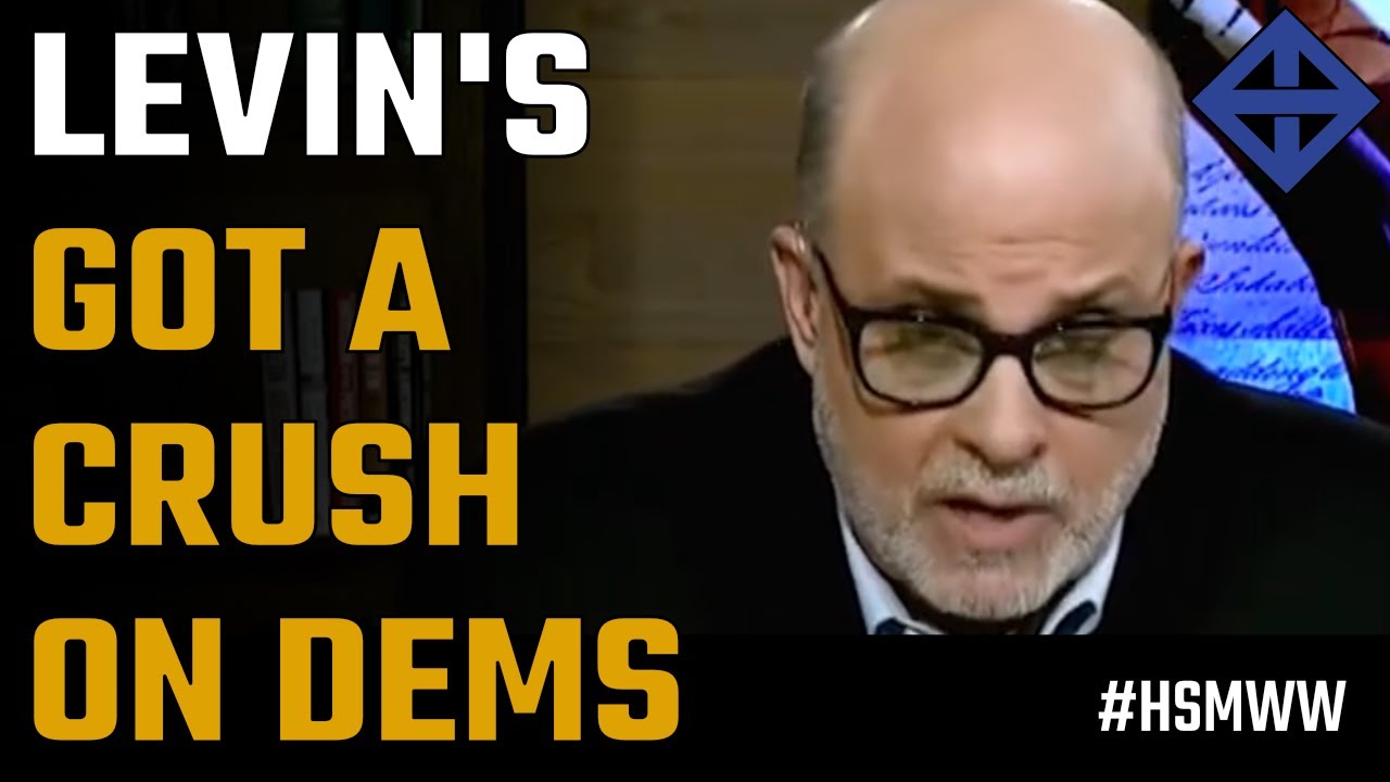 Mark Levin has a crush on Democrats - YouTube