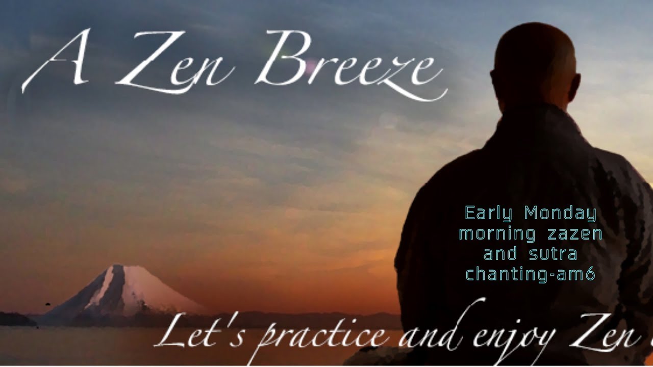 6.5.2024月曜坐禅会：Monday Zen Breeze - YouTube