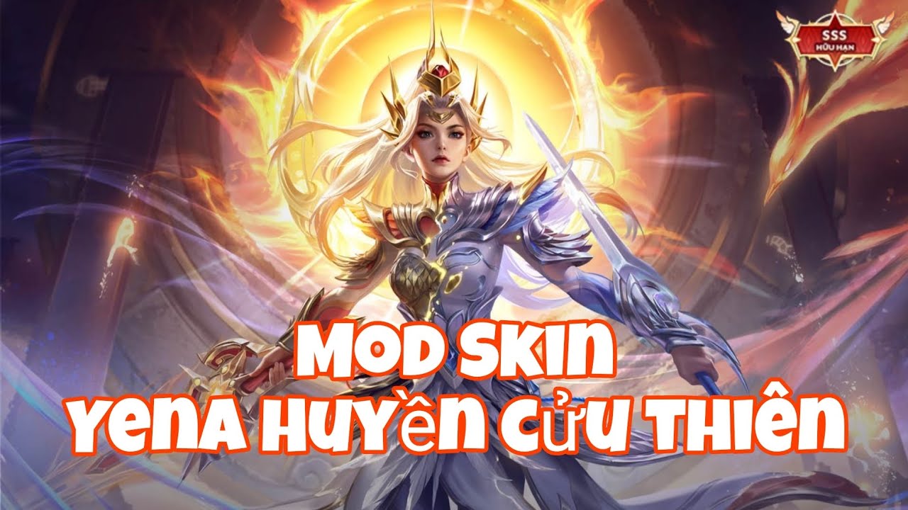 Hướng Dẫn Mod Skin Yena Huyền Cửu Thiên Full Hiệu Ứng Mới Nhất Mùa 5 ...