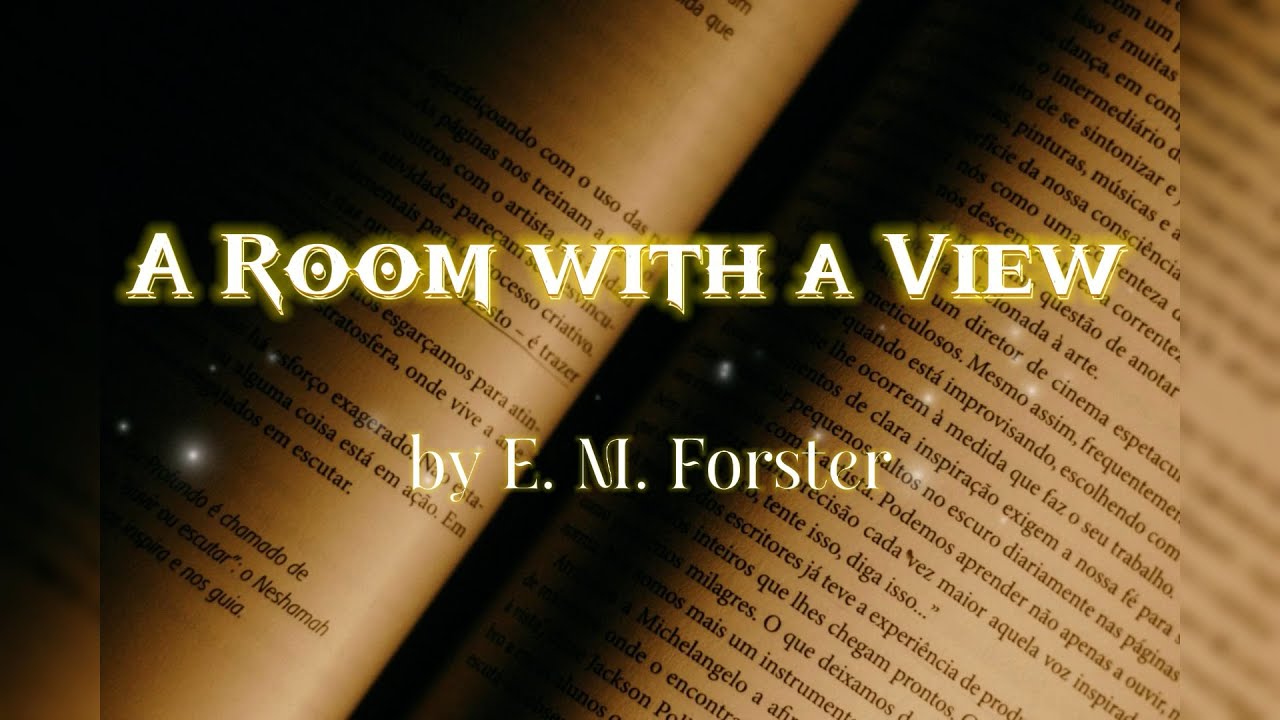 A Room With A View - By E M Forster ( Chapter II ) - YouTube