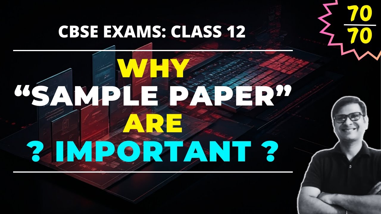 Why Sample Papers are Important for CBSE Board Exams: Benefits of ...